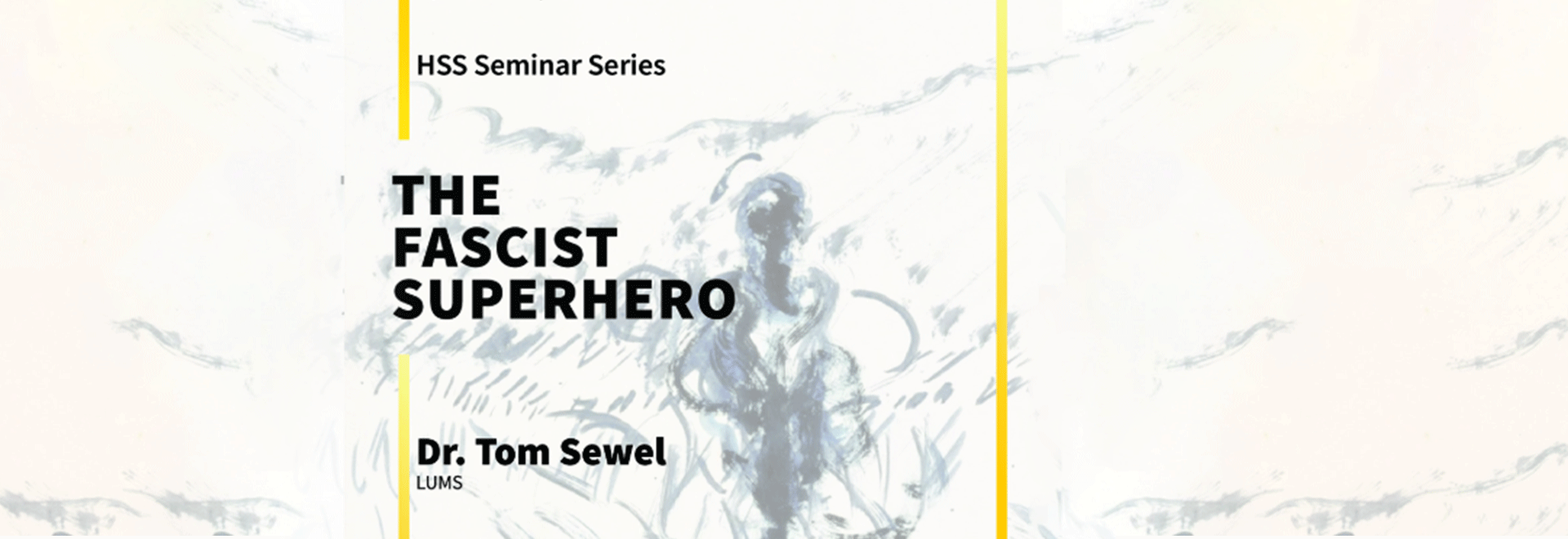 HSS Seminar Series: The Fascist Superhero | Welcome to LUMS