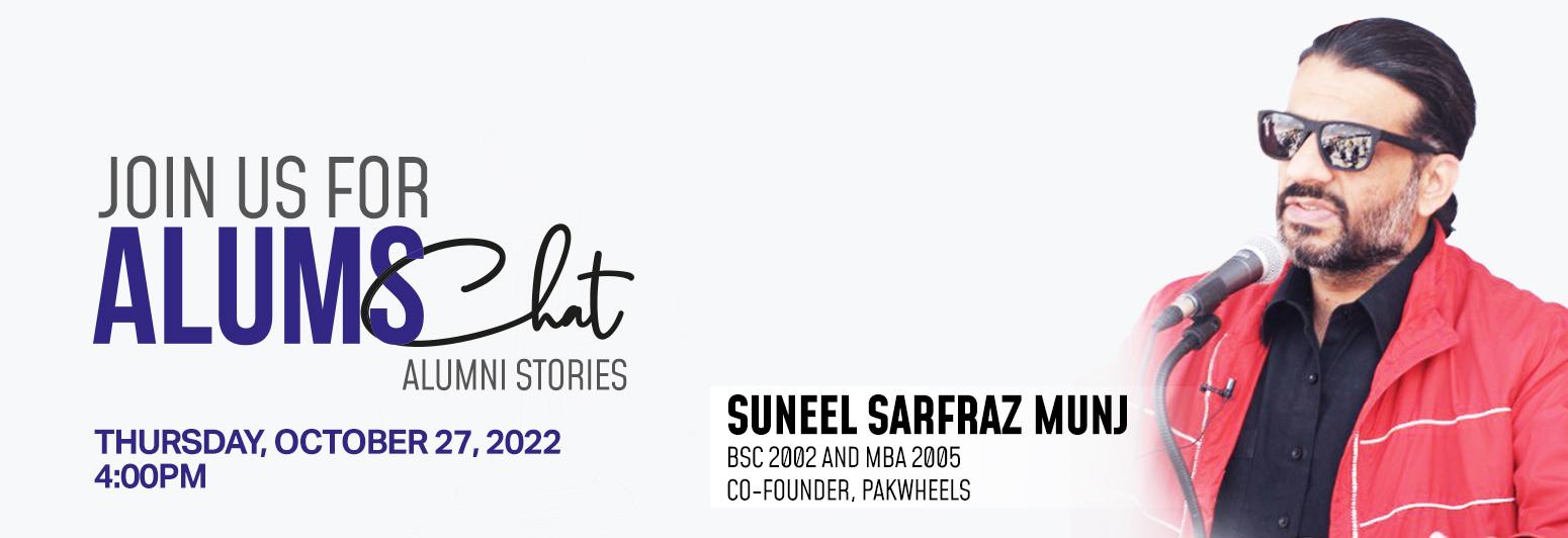 ALUMS Chat with Suneel Sarfraz Munj | Welcome to LUMS